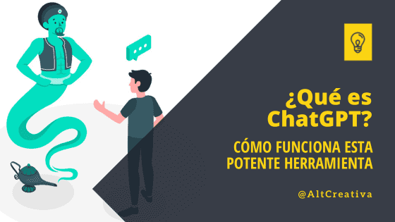 ¿Qué es ChatGPT? y cómo funciona esta potente Herramienta - Alternativa ...